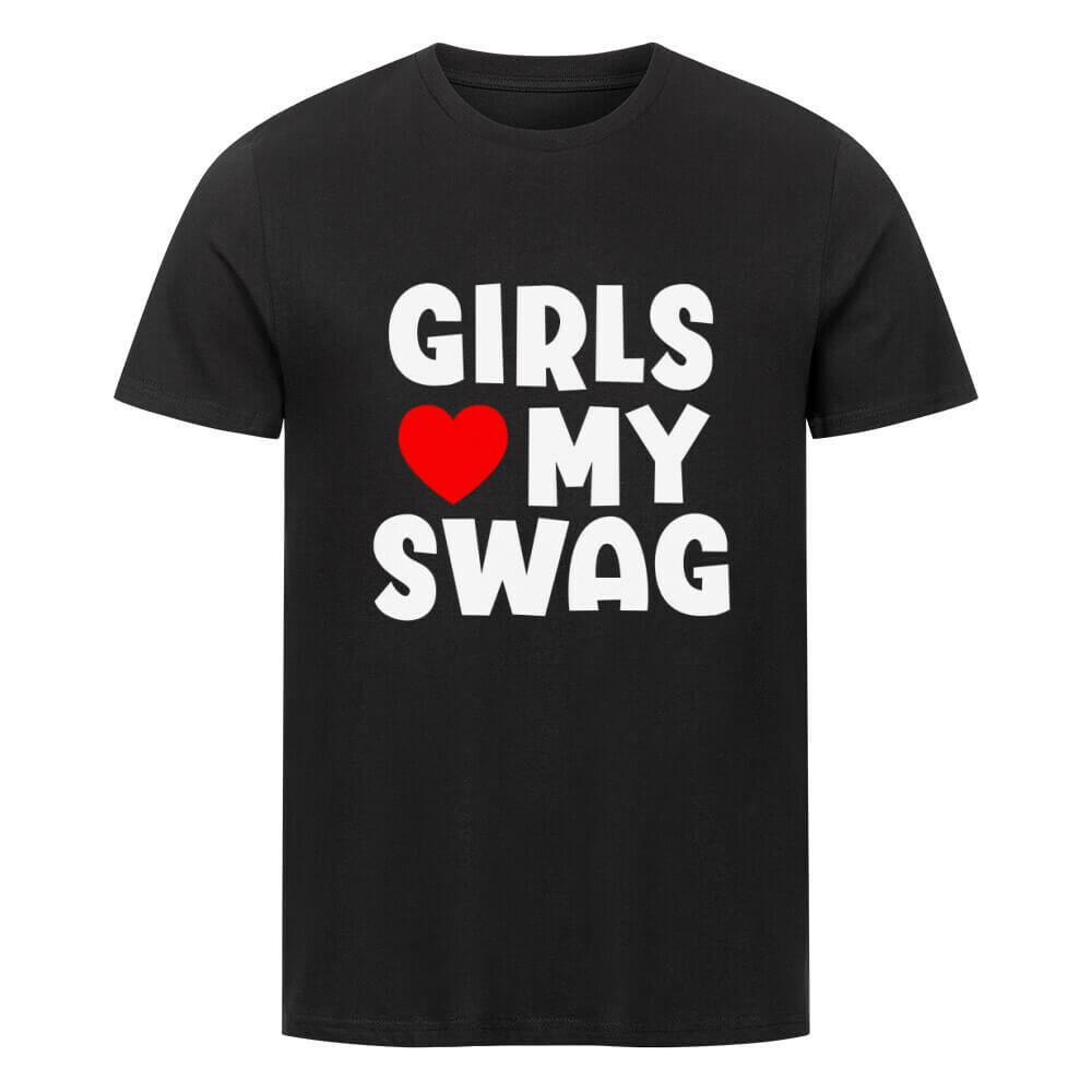 GIRLS LOVE MY SWAG - T-Shirt – RiskyClothing